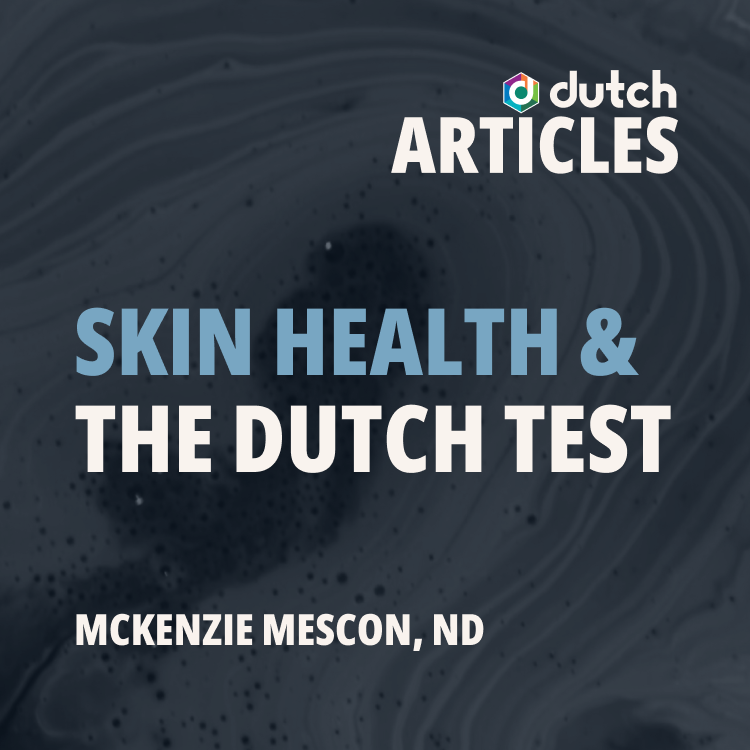 Skin Health & the DUTCH Test