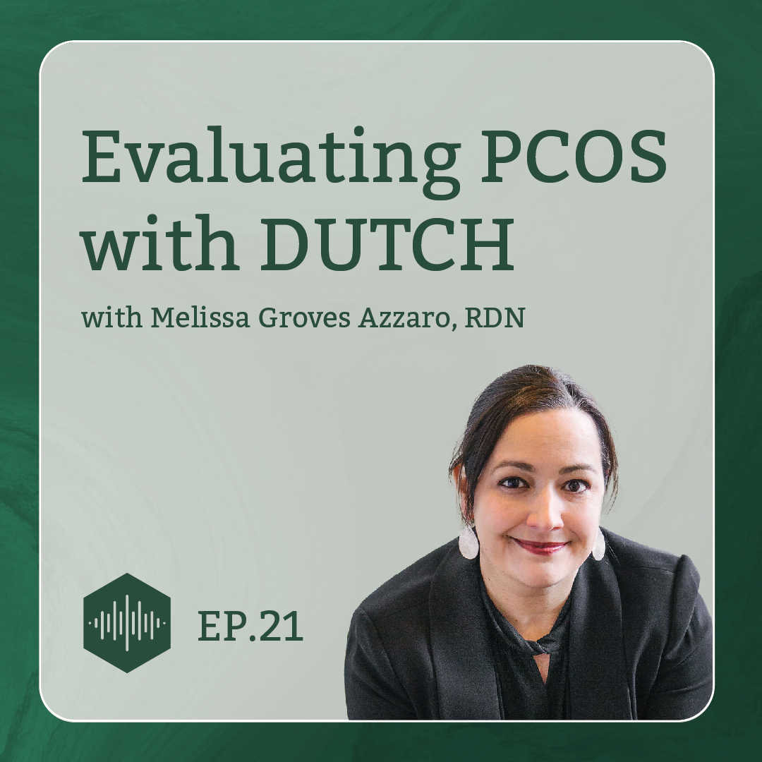 Understanding PCOS with DUTCH Test | DUTCH Podcast