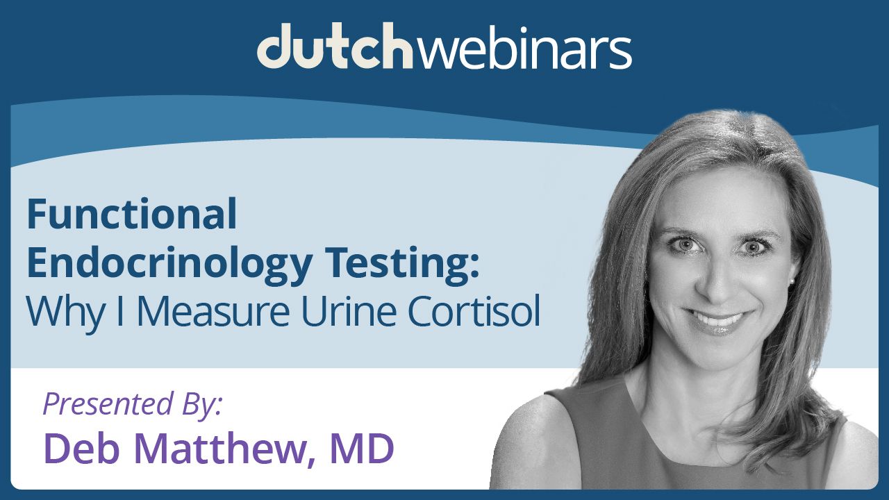 Functional Endocrinology Testing: Why Measure Urine Cortisol | DUTCH ...